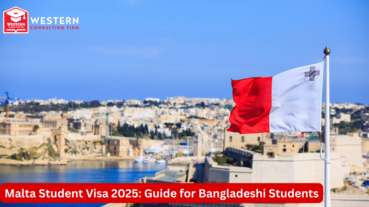 Malta Student Visa 2025: Guide for Bangladeshi Students | Western ...